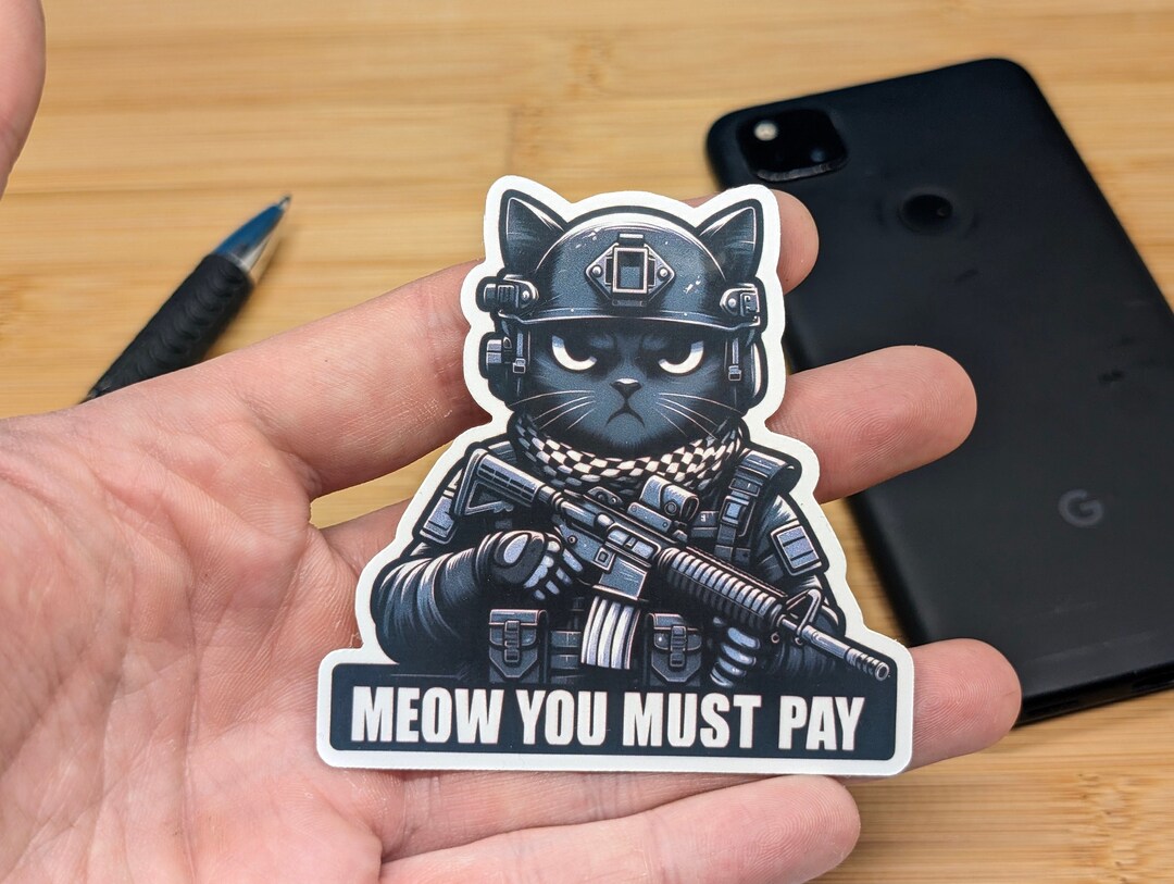 Tactical Cat Sticker - Meow You Must Pay | Military Goose Decal, Funny ...