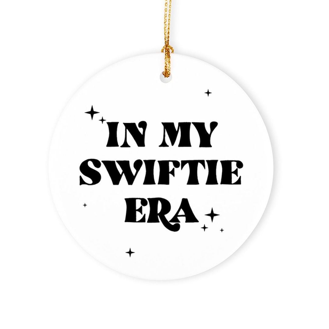 In My Swiftie Era, Swiftmas Ornament 2023, Merry Swiftmas, the Eras ...