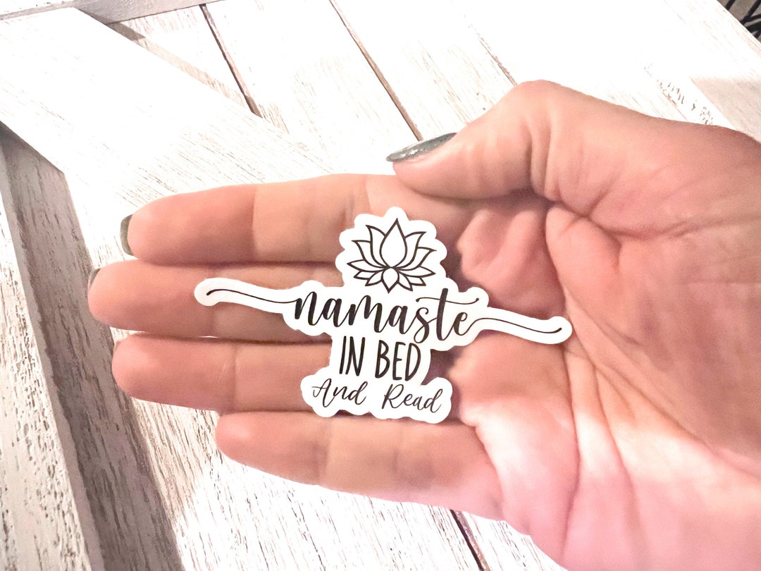 Namaste in Bed and Read, Large Bookish Sticker, Ereader Waterproof ...