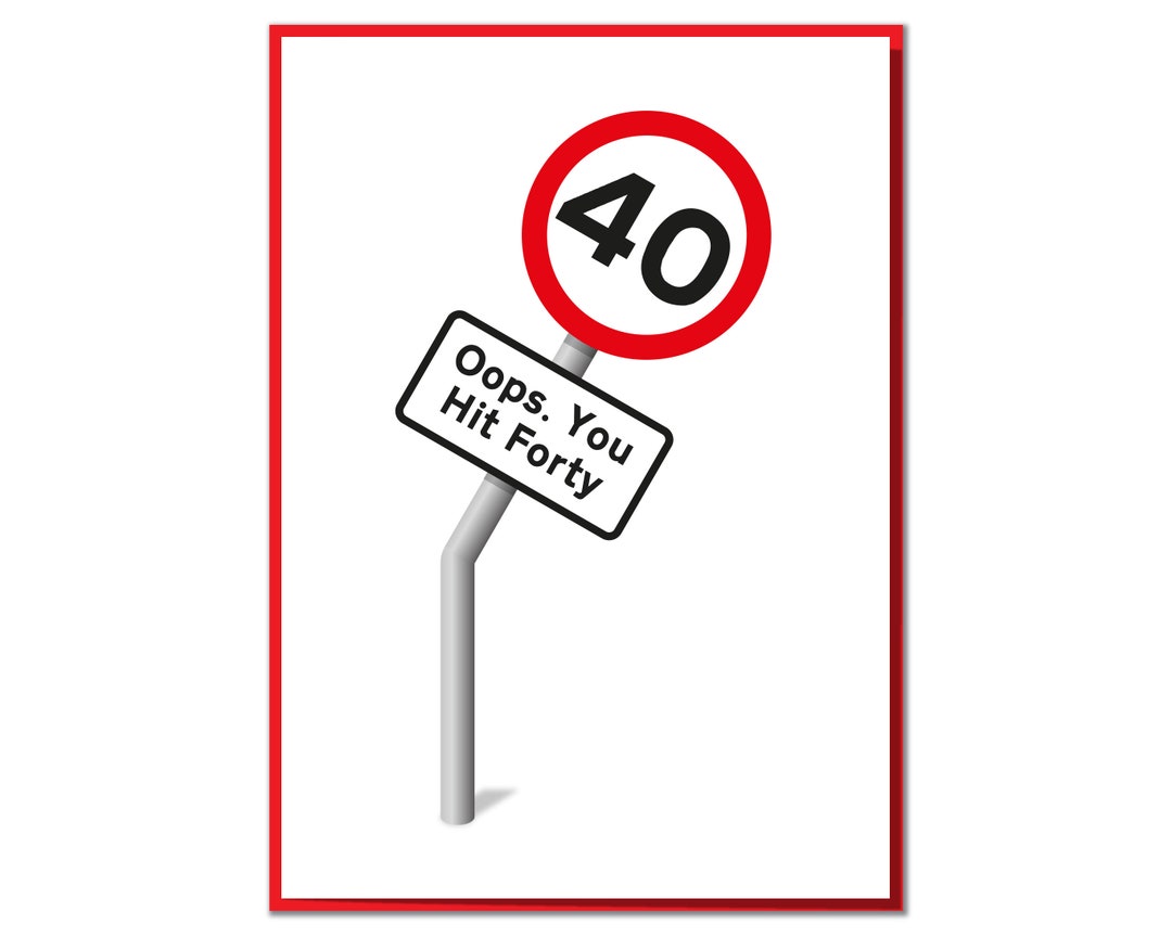 Oops. You Hit Forty. Funny 40th Birthday Road Sign Card for Husband ...
