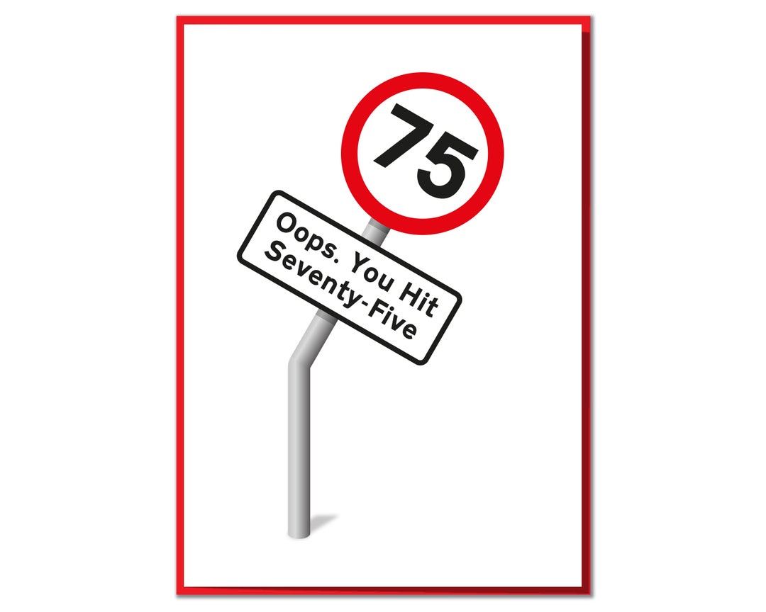 Oops. You Hit Seventy-five. Funny Road Sign 75th Birthday Card - Etsy UK