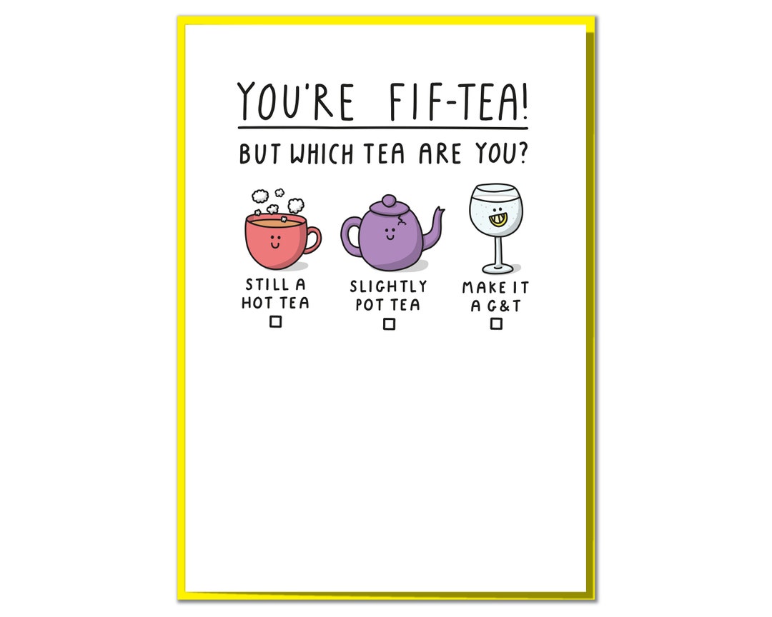 You're Fif-tea! but Which Tea Are You? Funny 50th Age 50 Tea Birthday ...