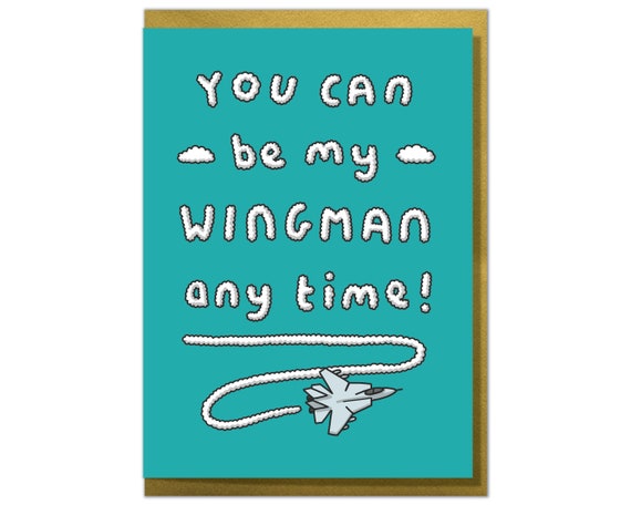 You Can Be My Wingman Any Time Funny Top Gun Birthday Card | Etsy UK