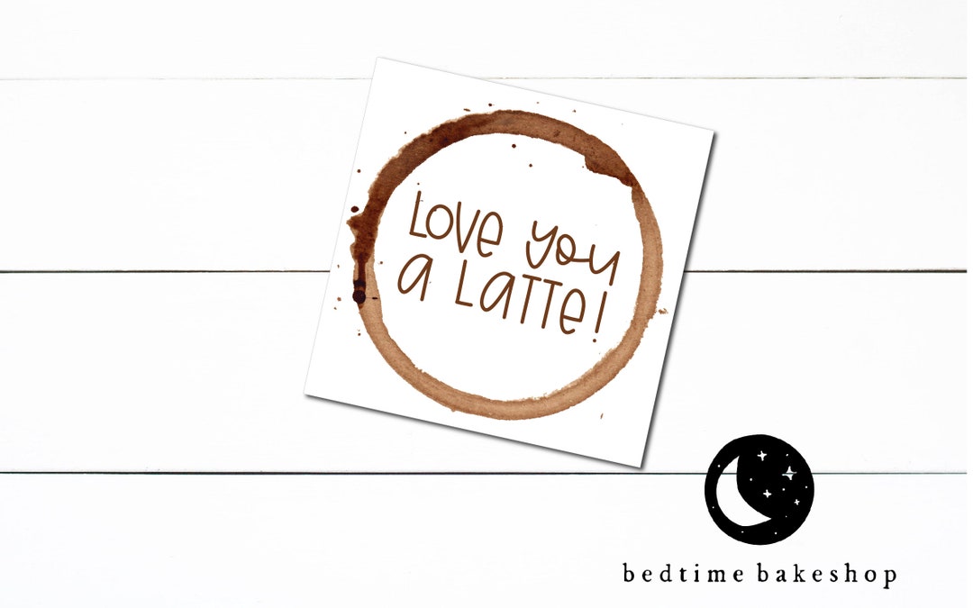Printable 2" Valentine's Day Cookie Tag- Love You a Latte 2" Square ...
