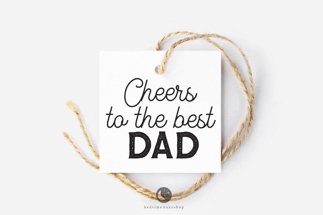 Printable 2" Square Cookie Tag - Happy Father's Day "cheers to the Best ...