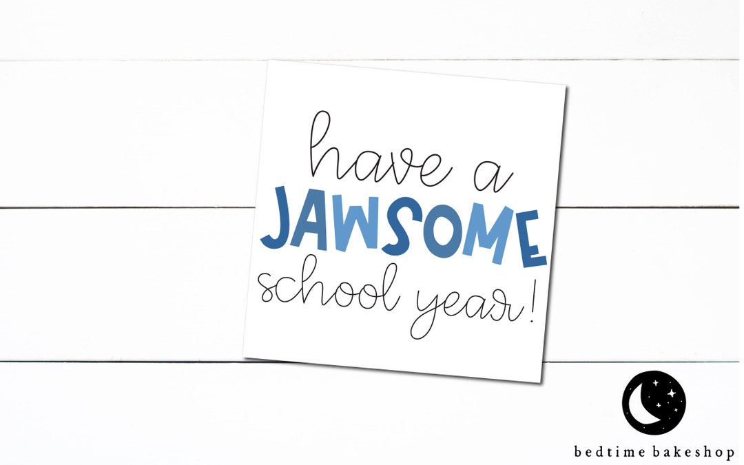 Printable 2 Square Cookie Tag Welcome Back Have A Jawsome School Year ...