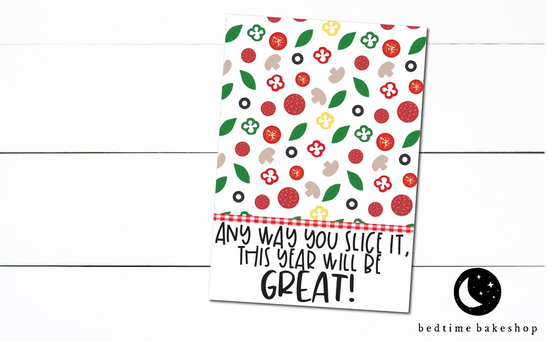 Printable Back to School Cookie Card Any Way You Slice It Pizza School ...