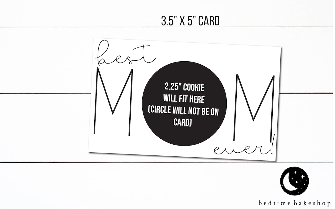 Printable Mini Cookie Card - 3.5" X 5" Happy Mother's Day Best Mom Ever ...
