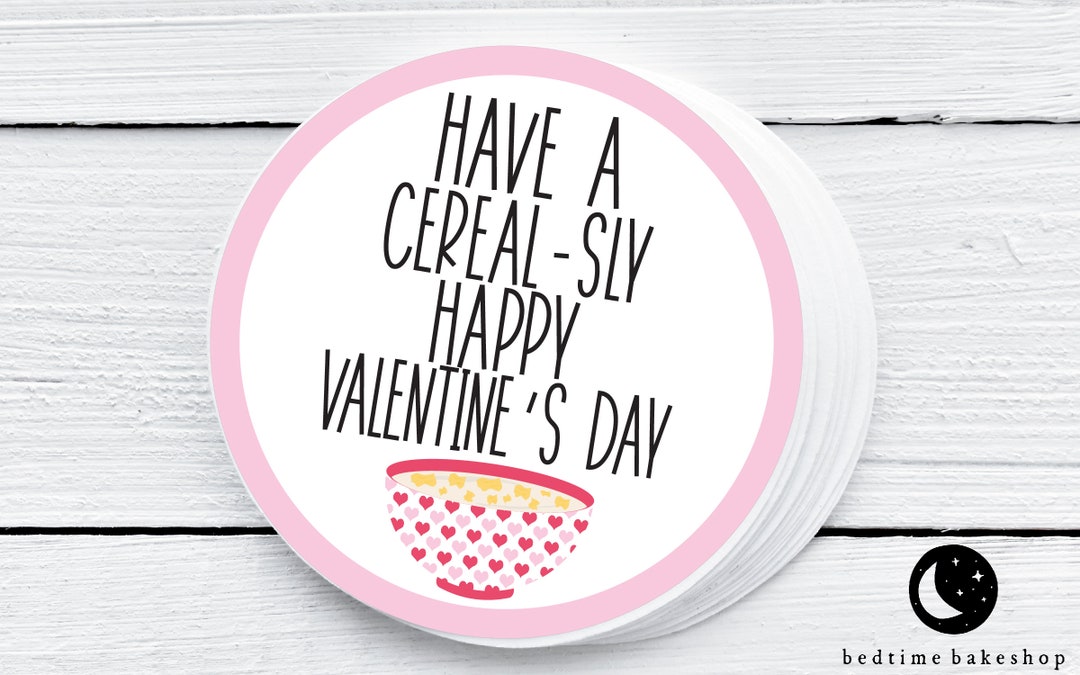Printable Valentine's Day Have a Cereal-sly Happy Valentine's Heart ...