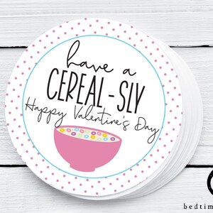 Printable Valentine's Day Have a Cereal-sly Happy Valentine's Pink ...