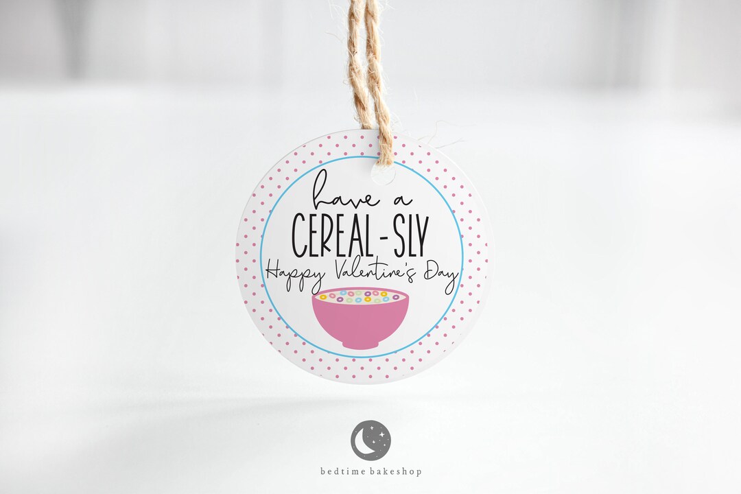 Printable Valentine's Day Have a Cereal-sly Happy Valentine's Pink ...