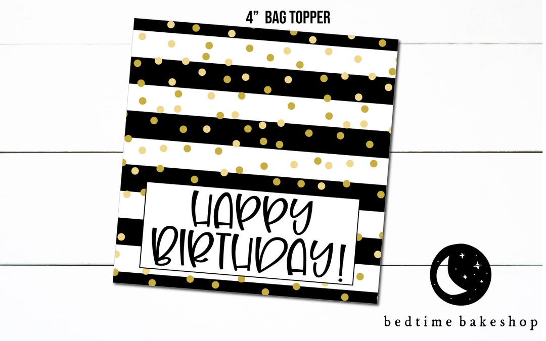4 Happy Birthday Treat Topper Printable Treat Bag Toppers Birthday ...