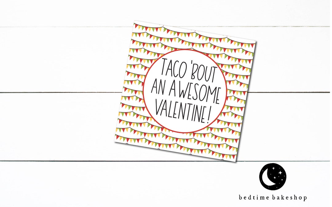 Printable Valentine's Day Cookie Tag -happy Valentine's Day Taco 'bout ...