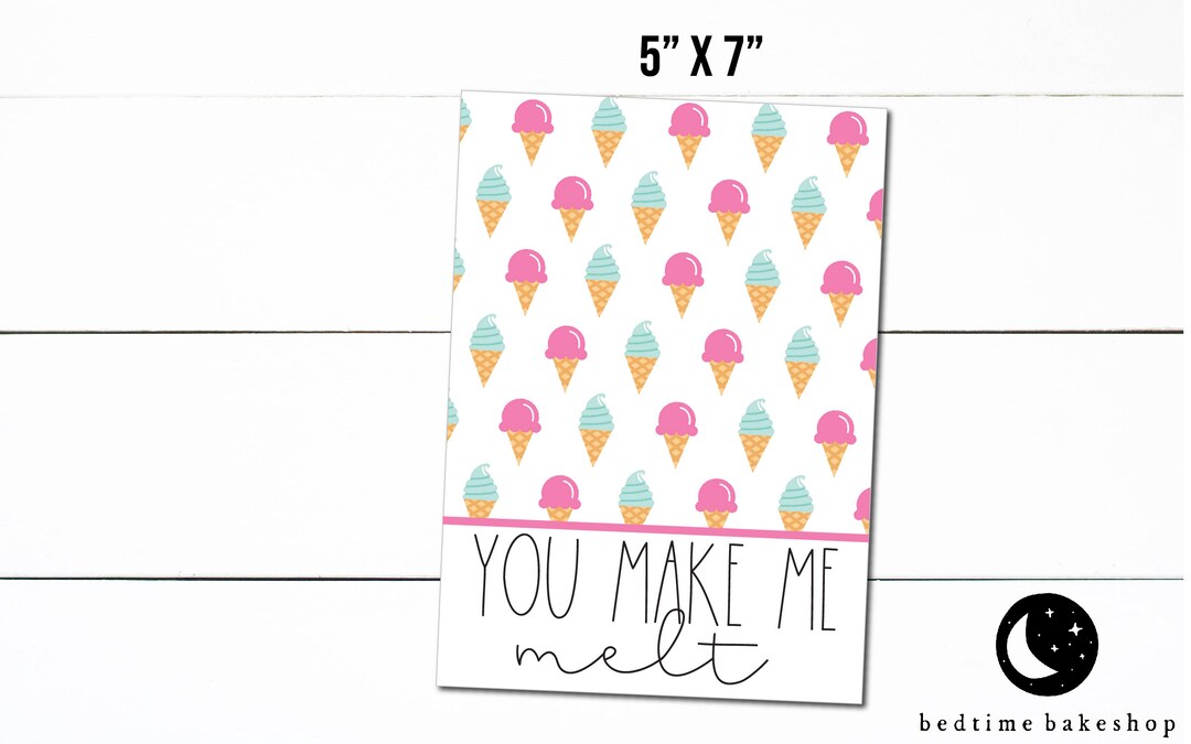 Printable Mini Cookie Card 5 X 7 Happy Valentine's Day You Make Me Melt ...