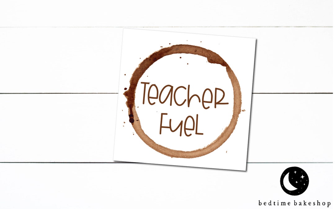Printable Teacher Fuel Cookie Tag - Teacher Appreciation Coffee Ring ...