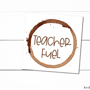 Printable Teacher Fuel Cookie Tag - Teacher Appreciation Coffee Ring ...