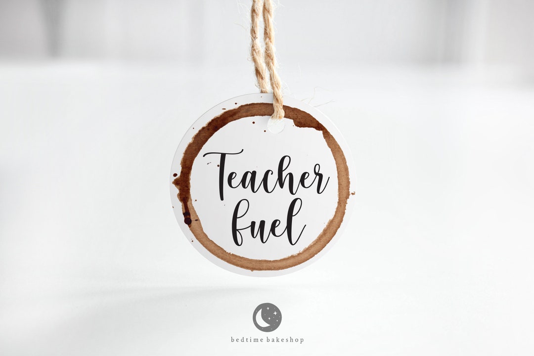 Printable Teacher Fuel Cookie Tag - Teacher Appreciation Coffee Ring ...
