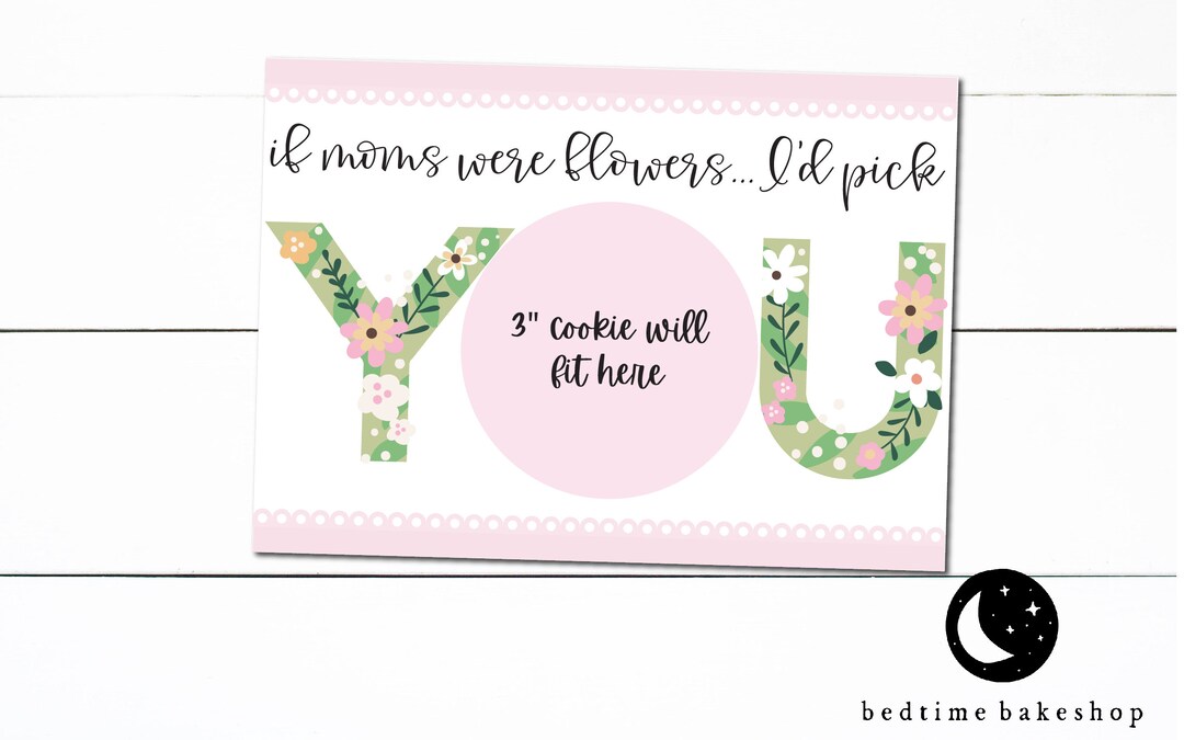 Printable Mini Cookie Card - 5" X 7" Happy Mother's Day If Moms Were ...