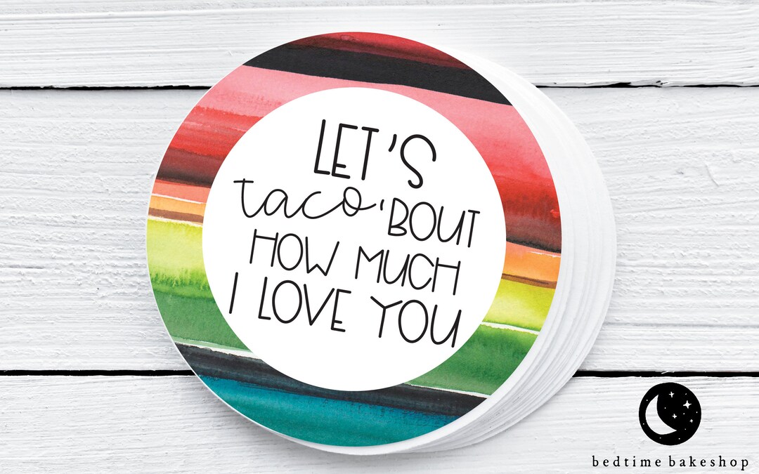 Printable Valentine's Day Cookie Tag - Let's Taco 'bout How Much I Love ...