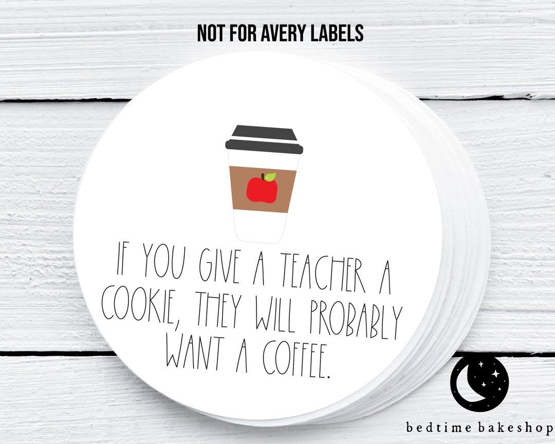 Printable Teacher Fuel Cookie Tag - If You Give a Teacher a Cookie ...