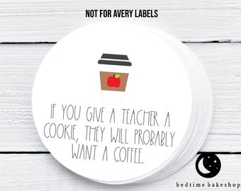 If You Give a Teacher a Cookie Teacher Appreciation Tags Back - Etsy