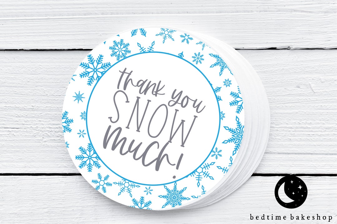 Printable Christmas Cookie Tag - Thank You Snow Much Blue Snowflakes ...