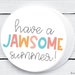 Printable Summer Cookie Tag Have a Jawsome Summer Shark Cookie Tags ...