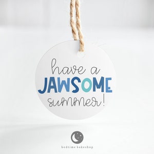 Printable Summer Cookie Tag - Have a Jawsome Summer Shark Blues Cookie ...
