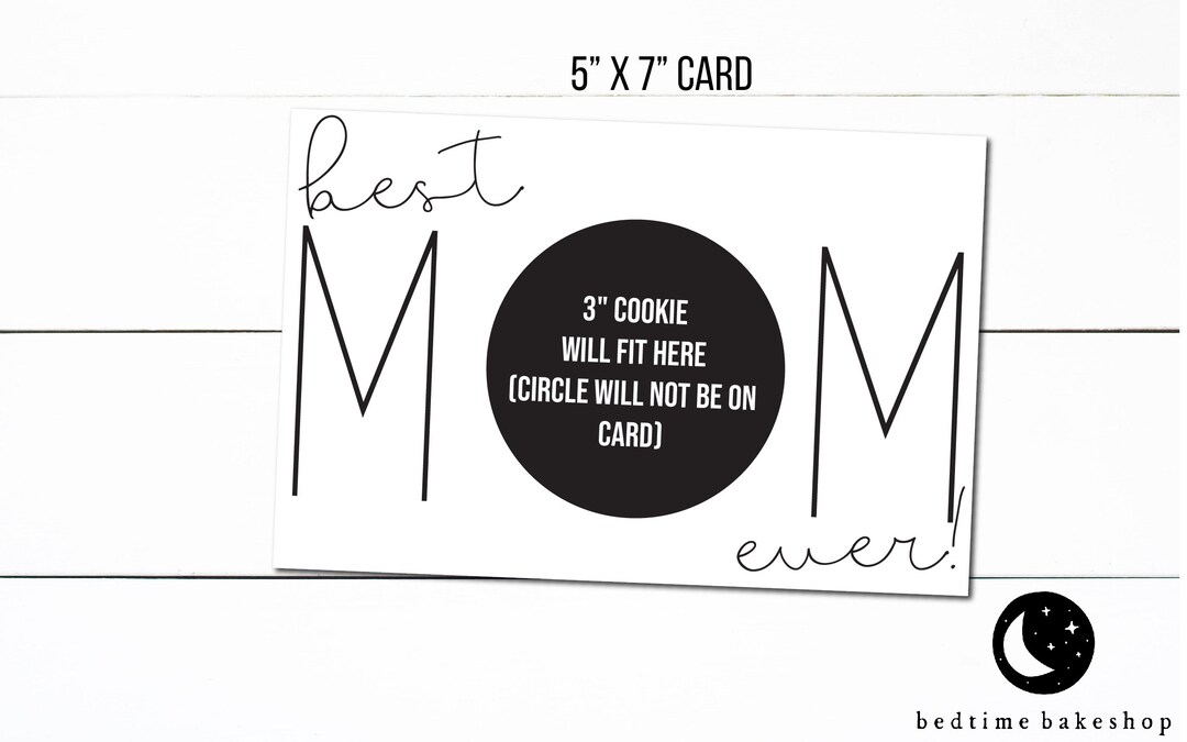 Printable Mini Cookie Card - 5" X 7" Happy Mother's Day Best Mom Ever ...