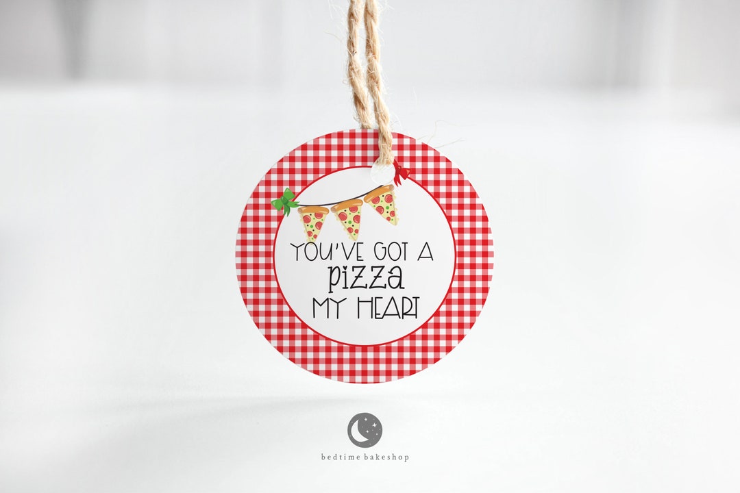 Printable Valentine's Day You Have a Pizza My Heart Valentine's Tag ...