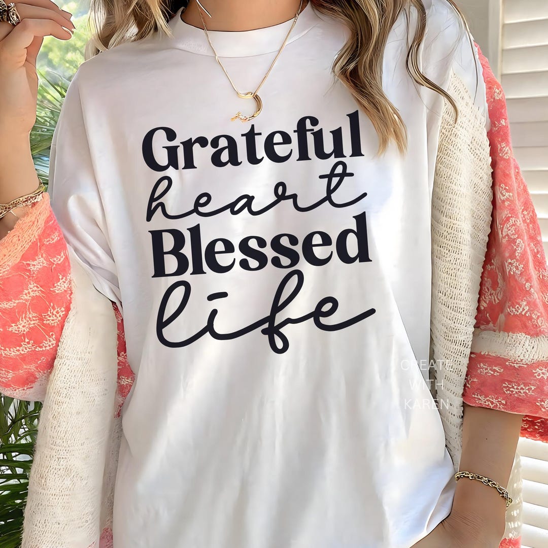 Grateful Heart Blessed Life SVG Png Pdf Inspirational Quote Svg Blessed ...