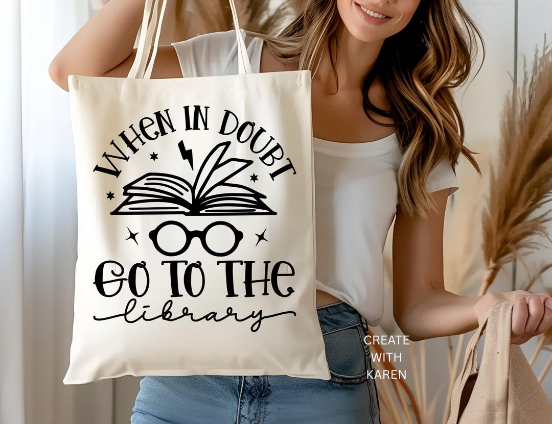 When in Doubt Go to the Library SVG Book Lover Quote Cut File Reading ...