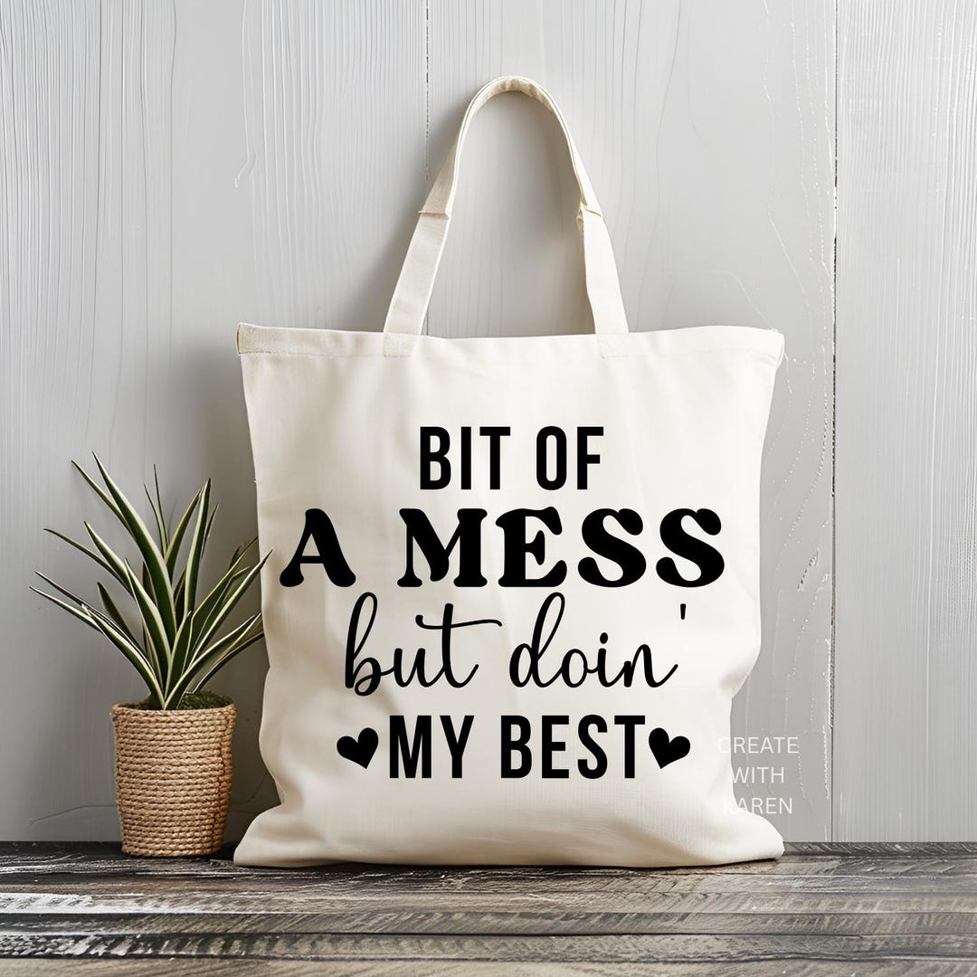 Bit of A Mess but Doing My Best SVG Funny Anxiety Quote Funny Quote SVG ...