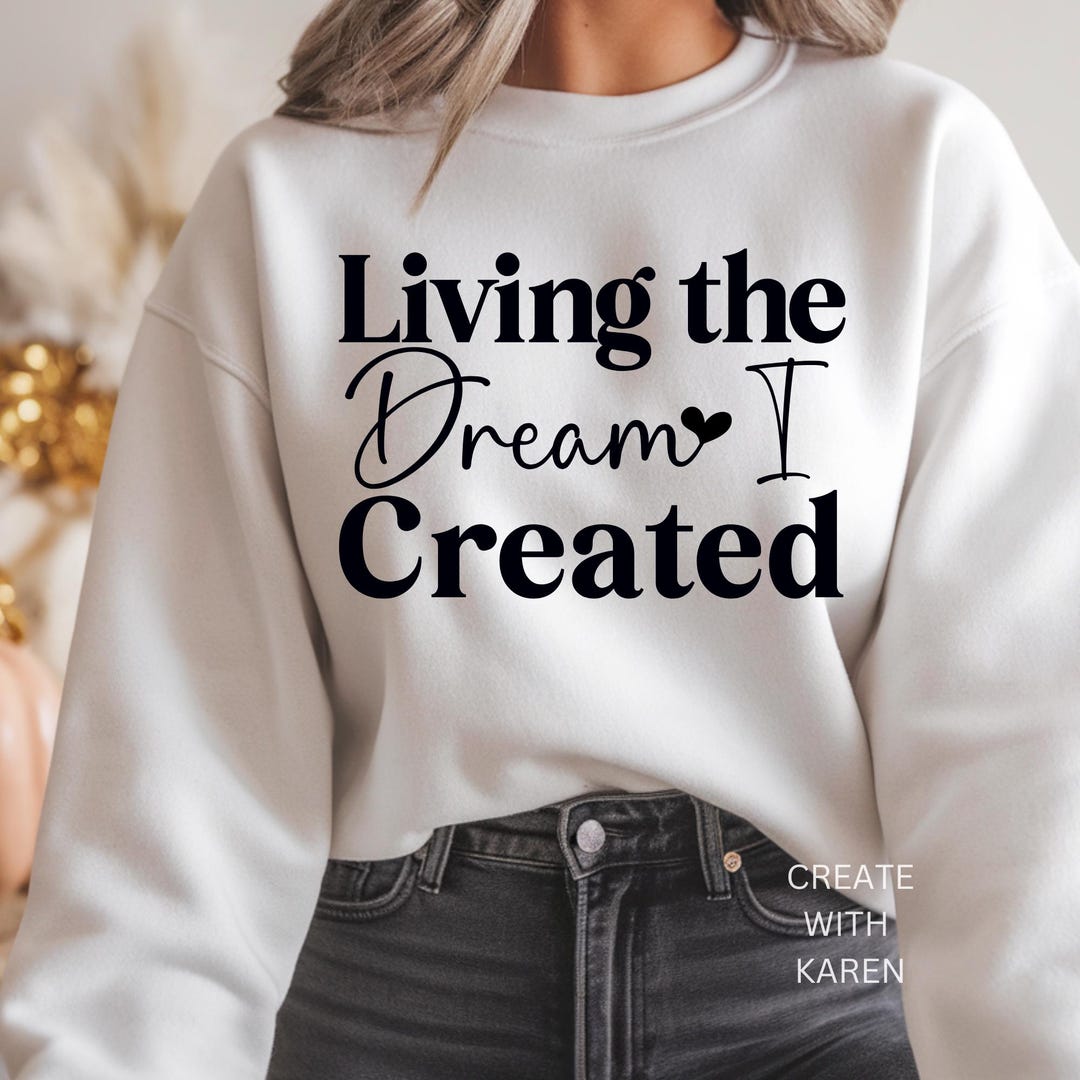 Living the Dream I Created Svg Law of Assumption SVG Positive ...