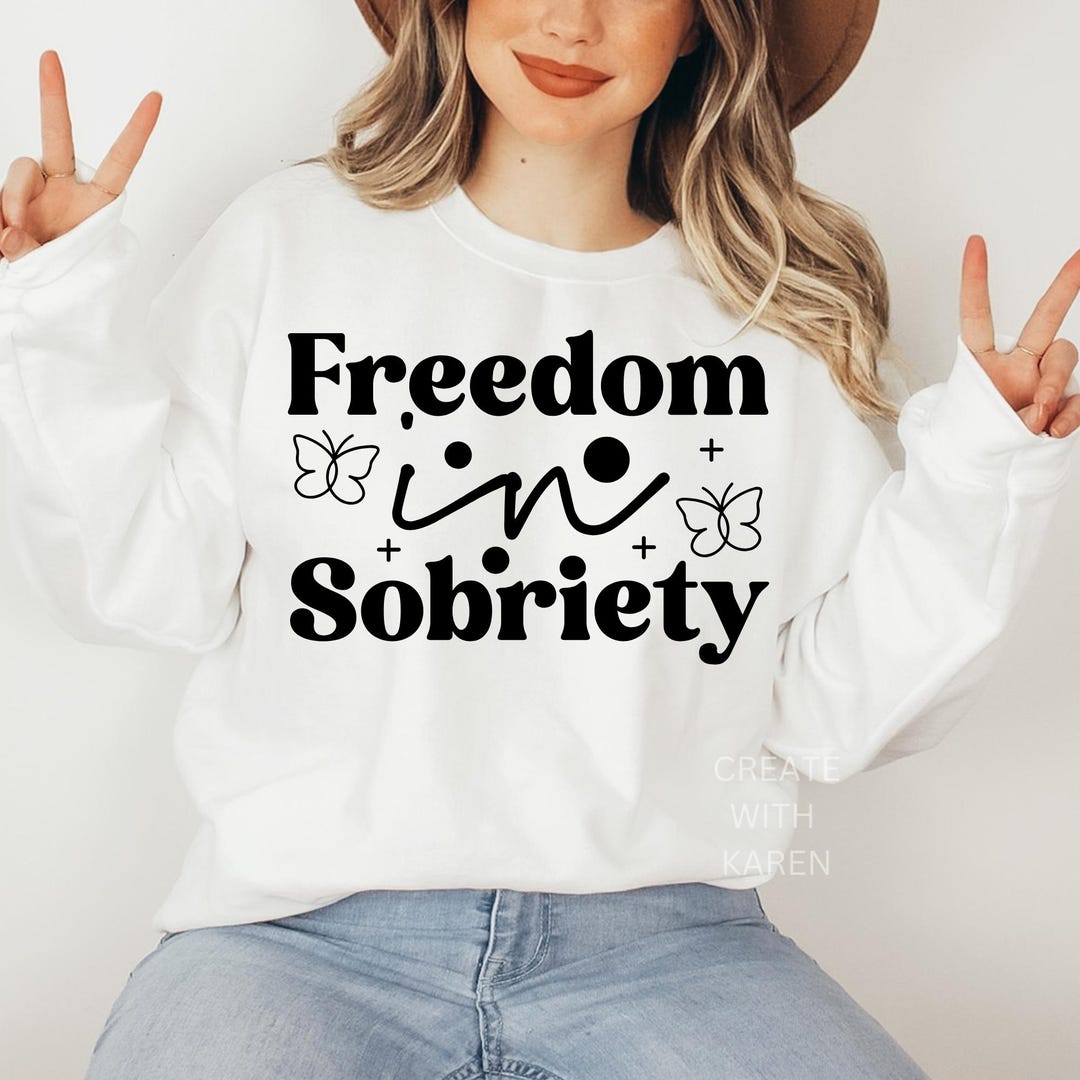 Freedom in Sobriety Svg Png Pdf Recovery Quote SVG Mental Health SVG ...