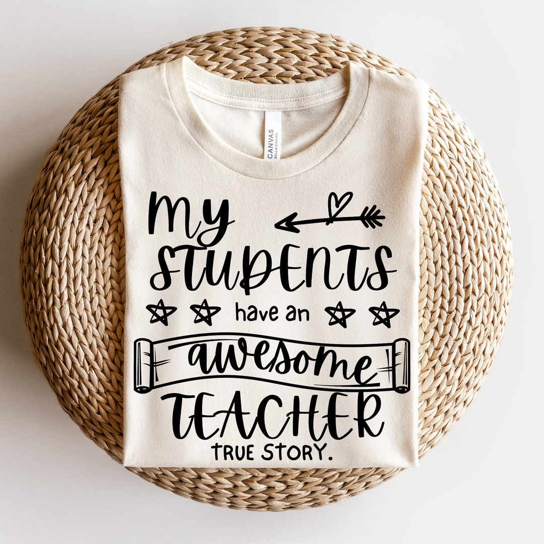 My Students Have an Awesome Teacher SVG Cutting File Awesome Teacher ...