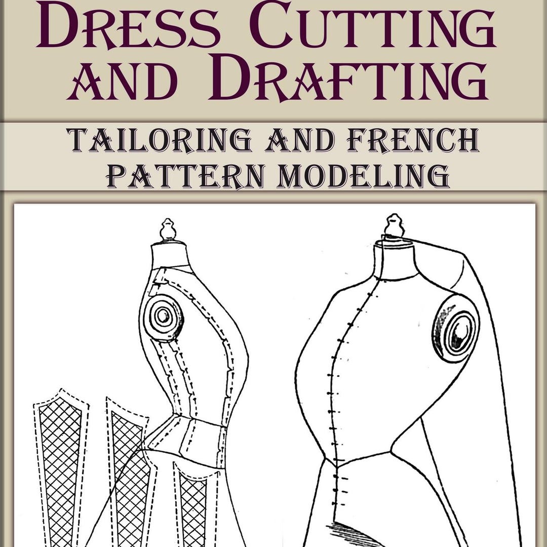 Vintage Dressmaking Guide Sewing,tailoring and French Pattern Modeling ...