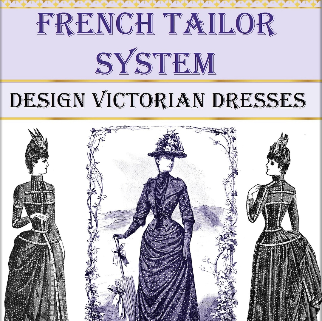 Victorian Historical Costume Patterns,dress Pattern,french Tailor ...