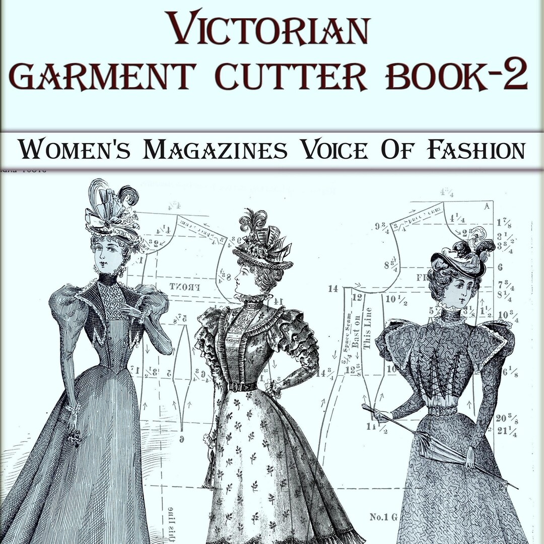 Victorian Book,vintage Sewing Patterns 17 Dresses, the Garment Cutter ...