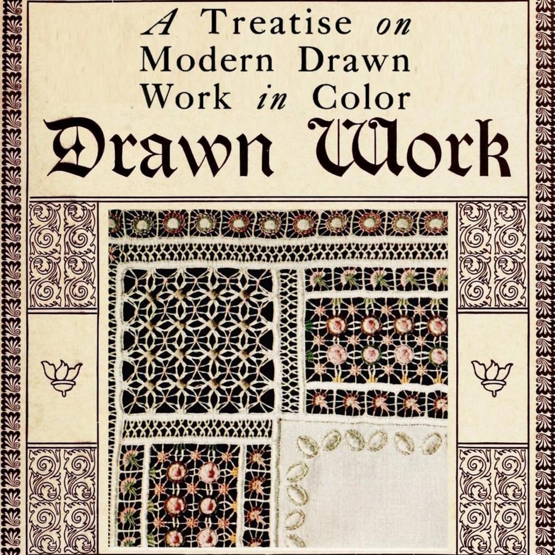 Vintage Drawn Work,embroidery Designs Book,treatise on Modern Drawn ...