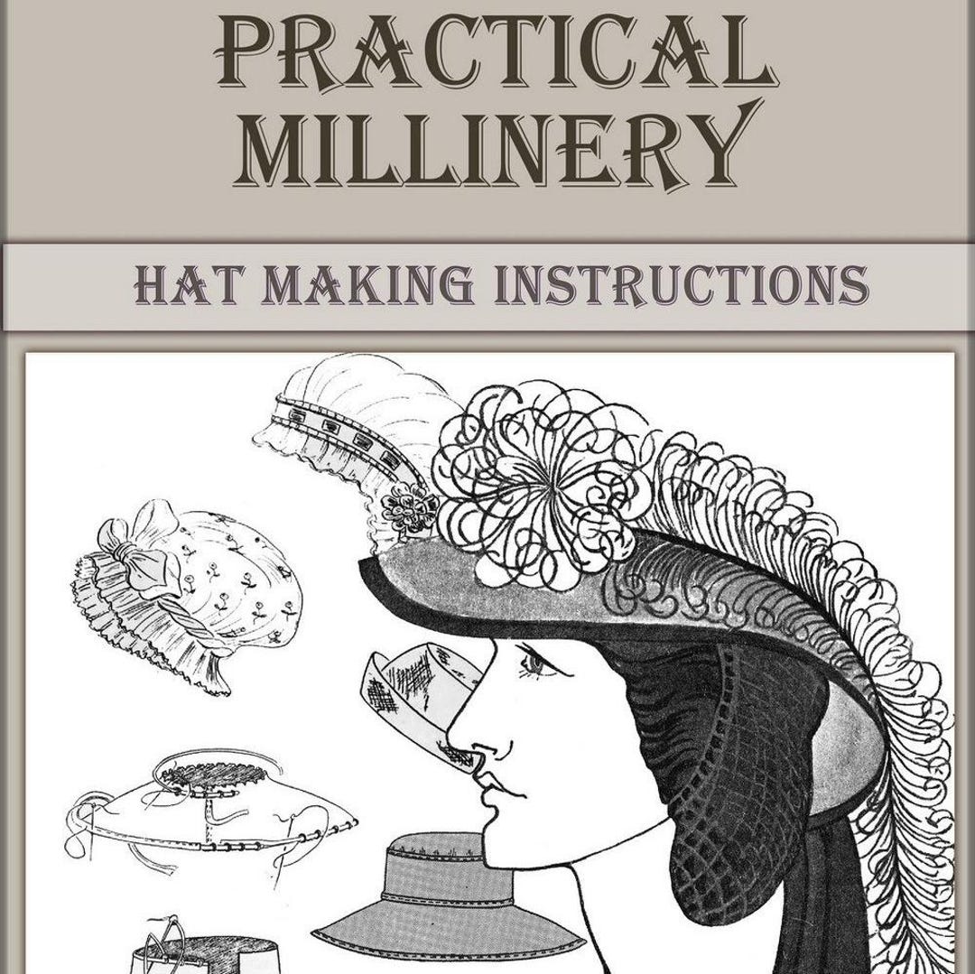 How to Make Millinery,instruction Vintage Hats,practical Millinery 1922 ...