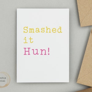 Smashed It Hun Card Congratulations Card Well Done Card - Etsy