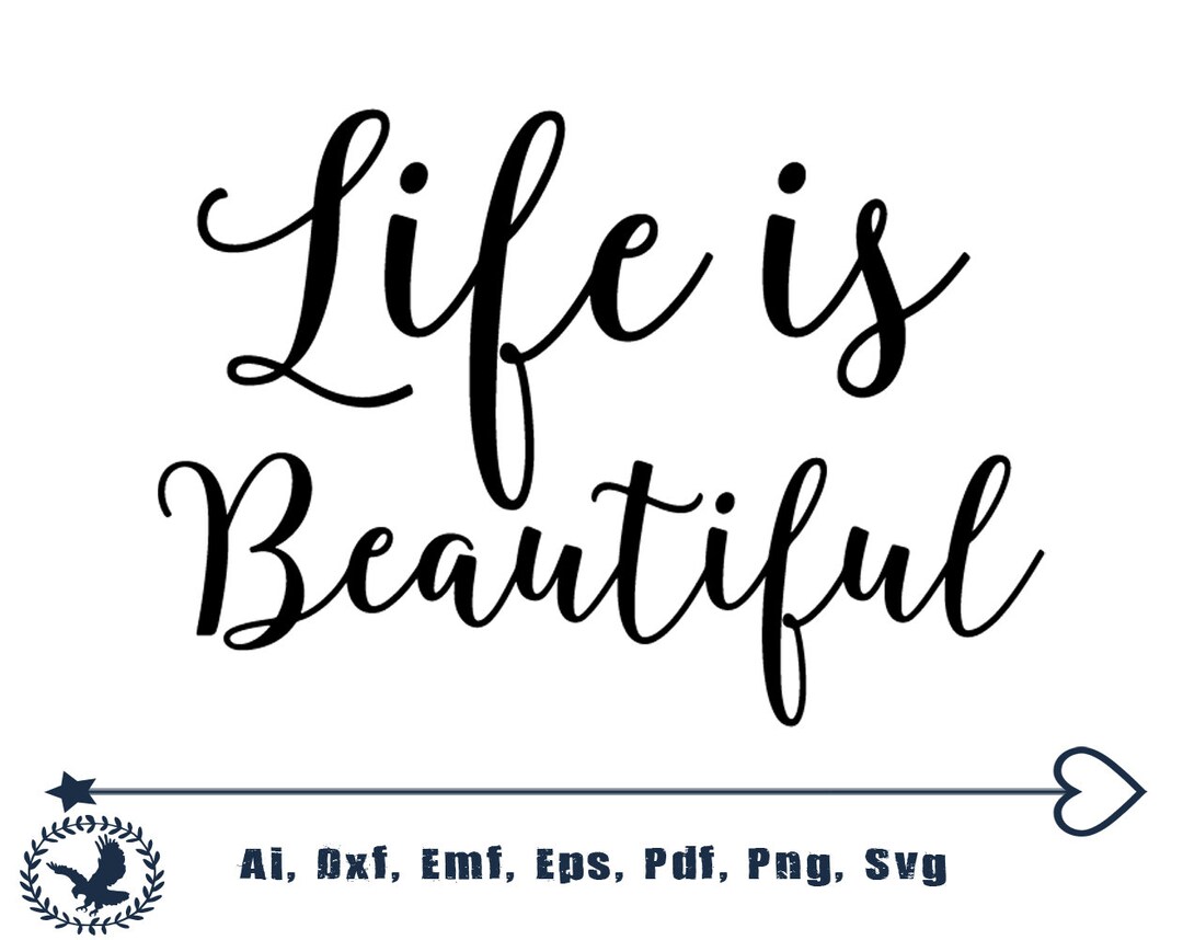 Life is Beautiful Svg Dxf File Instant Download Silhouette Cameo Cricut ...