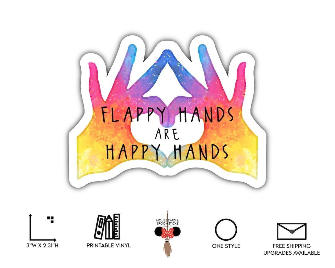 Flappy Hands Are Happy Hands | Autistic, ADHD, & Other Neurodivergence ...