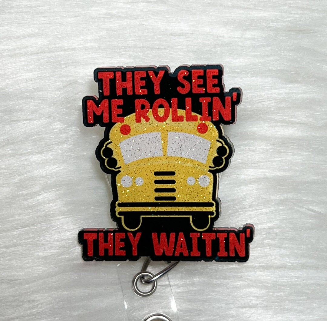 They See Me Rollin' School Bus Badge Reel, Bus Driver Gift, Office ...