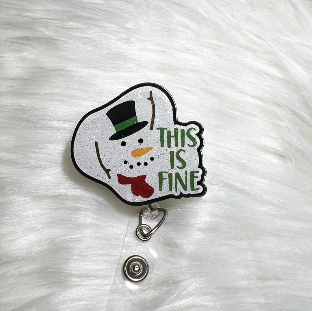 Melted Snowman This is Fine Christmas Badge Holder, Funny Christmas ...