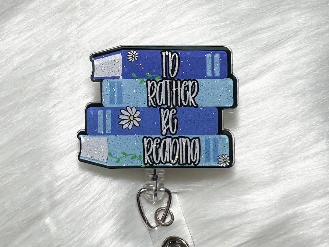 I’d Rather Be Reading Badge Reel, Librarian Badge Reel, Retractable ...