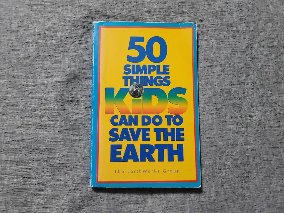 50 Simple Things Kids Can Do to Save the Earth - the Earthworks Group ...