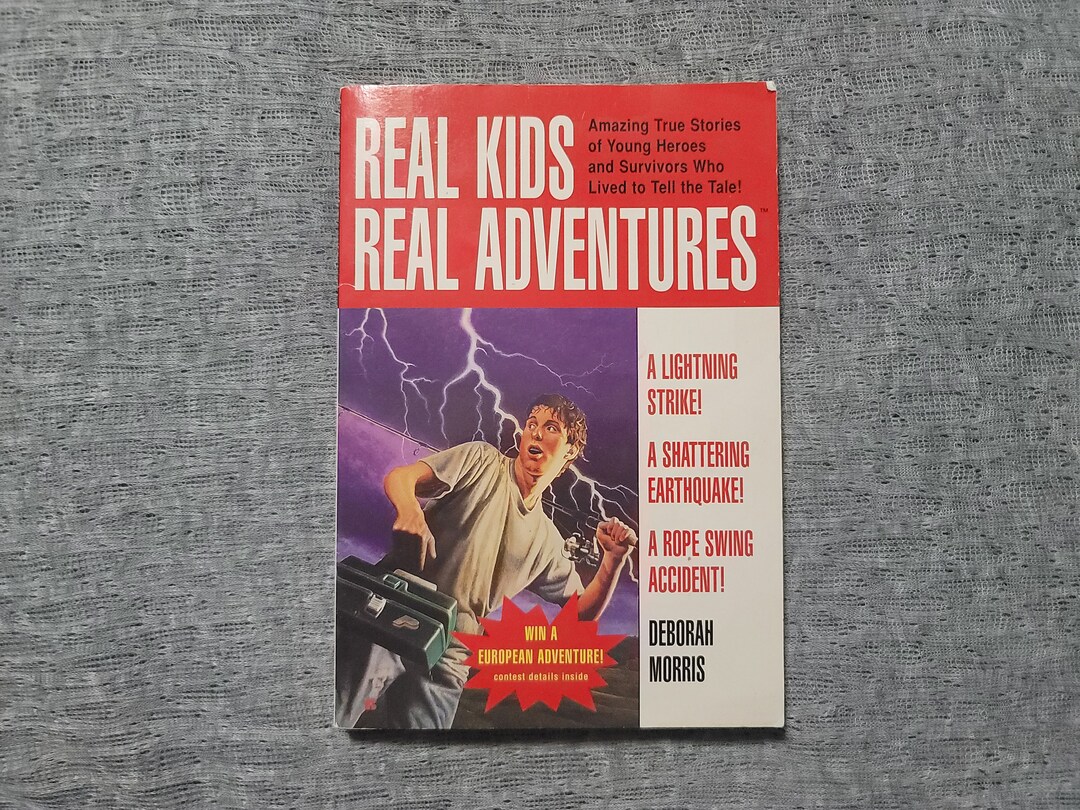Real Kids Real Adventures - Amazing True Stories of Young Heroes and ...
