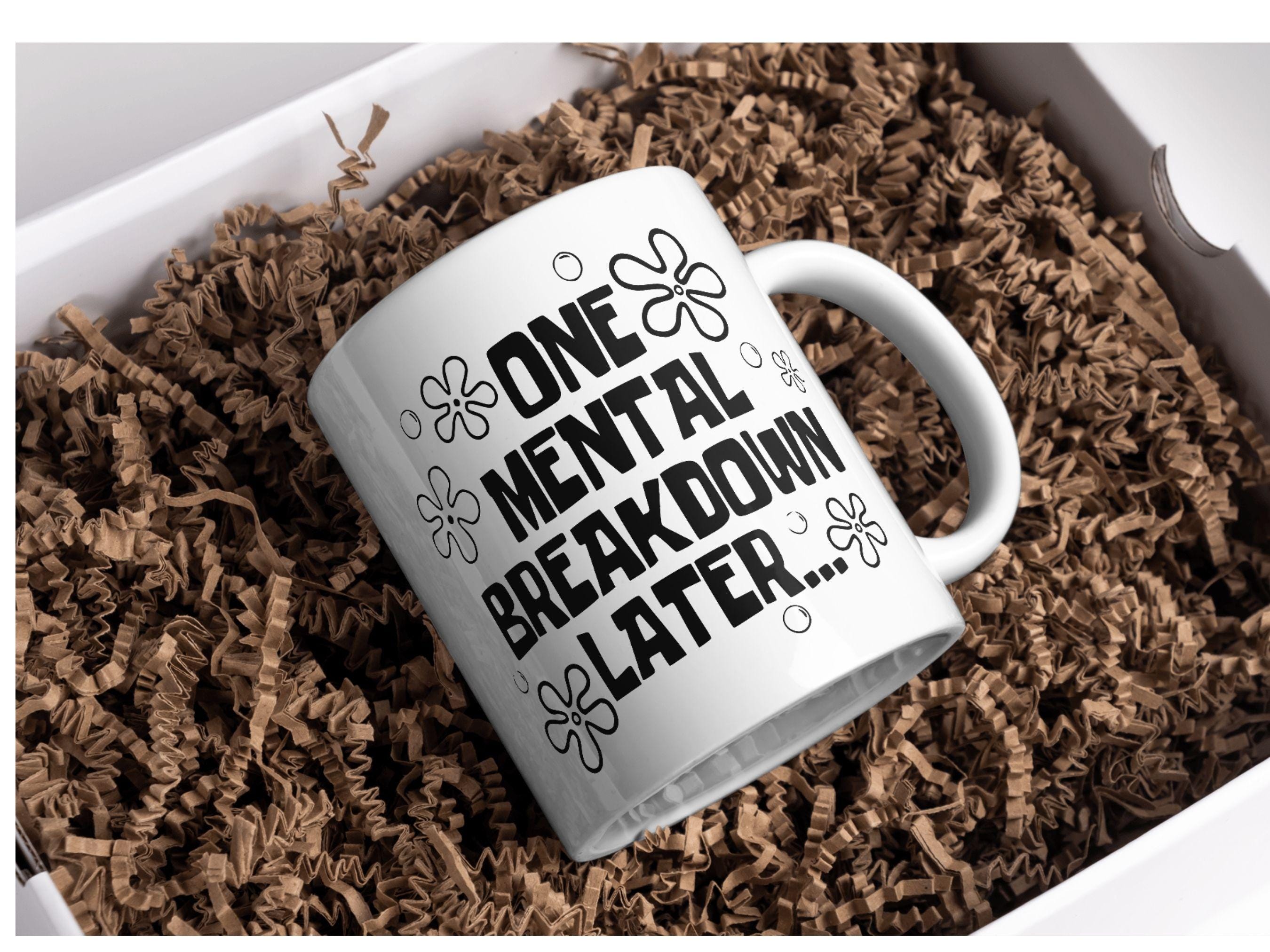 One Mental Breakdown Later SVG PNG Digital Cut File Funny Sponge Bob ...